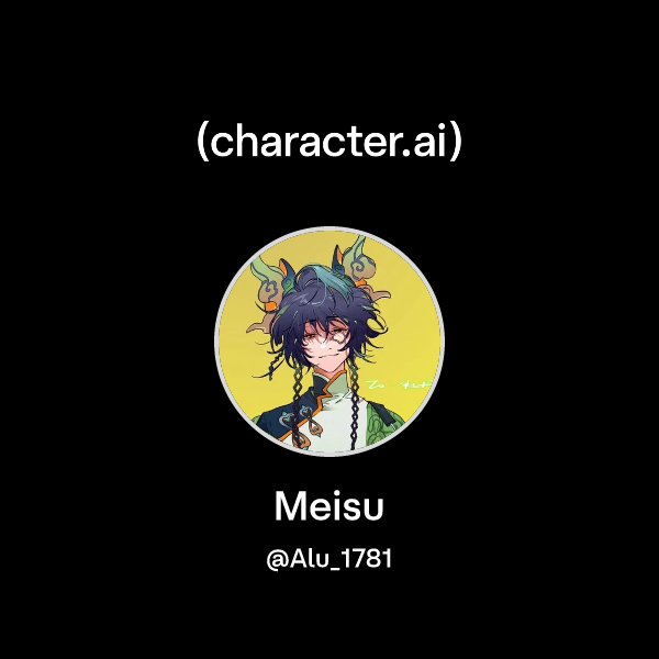 Chat with Meisu | character.ai | Personalized AI for every moment of ...