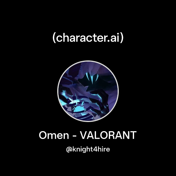 Chat with Omen - VALORANT | character.ai | AI Chat, Reimagined–Your ...