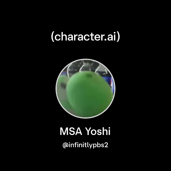 Chat with MSA Yoshi | character.ai | Personalized AI for every moment ...