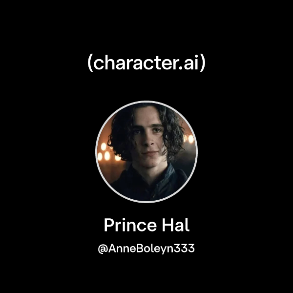 Chat with Prince Hal | character.ai | AI Chat, Reimagined–Your Words ...