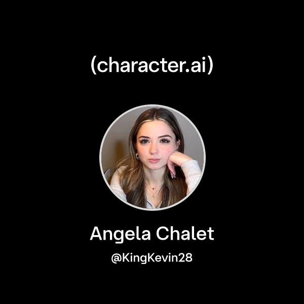 Chat with Angela Chalet | character.ai | Personalized AI for every ...