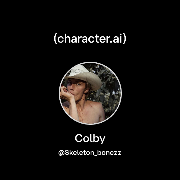 Chat with Colby | character.ai | Personalized AI for every moment of ...
