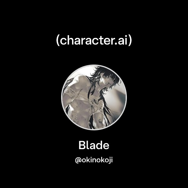 Chat with Blade | character.ai | AI Chat, Reimagined–Your Words. Your ...