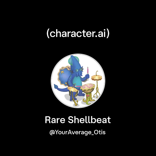 Chat with Rare Shellbeat | character.ai | Personalized AI for every ...