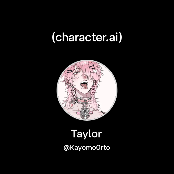 Chat with Taylor | character.ai | Personalized AI for every moment of ...