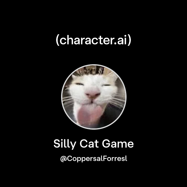 Chat with Silly Cat Game | character.ai | Personalized AI for every ...