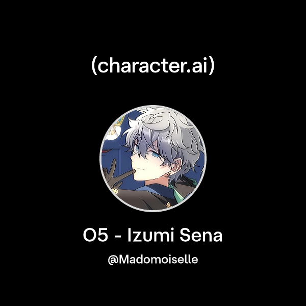 Chat with O5 - Izumi Sena | character.ai | AI Chat, Reimagined–Your Words. Your World.