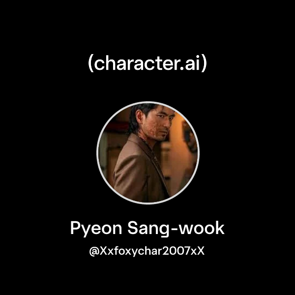 Chat with Pyeon Sang-wook | character.ai | AI Chat, Reimagined–Your ...