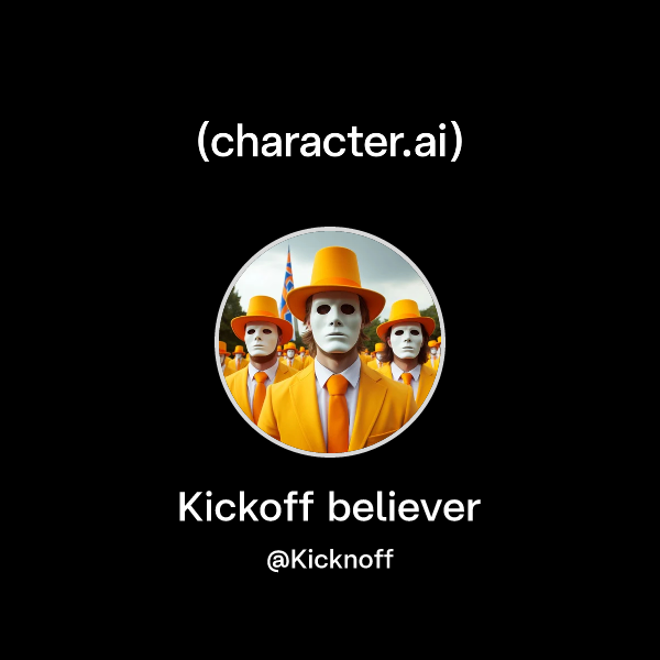 Chat with Kickoff believer | character.ai | AI Chat, Reimagined–Your ...