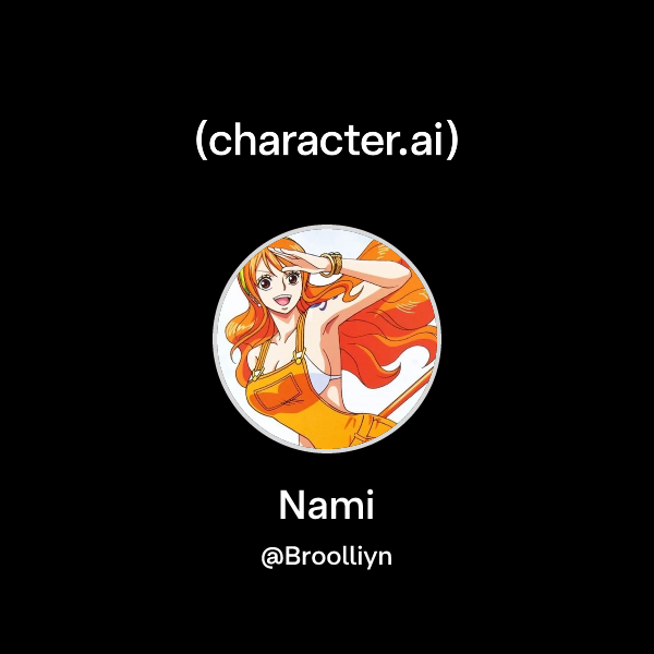 Chat with Nami | character.ai | AI Chat, Reimagined–Your Words. Your World.