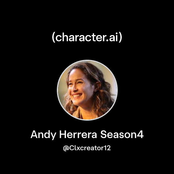 Chat with Andy Herrera Season4 | character.ai | AI Chat, Reimagined ...