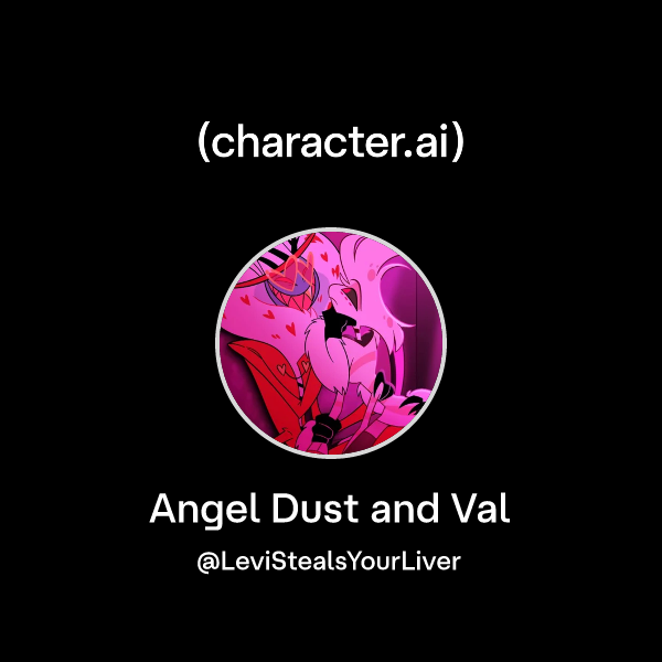 Chat with Angel Dust and Val | character.ai | AI Chat, Reimagined–Your ...