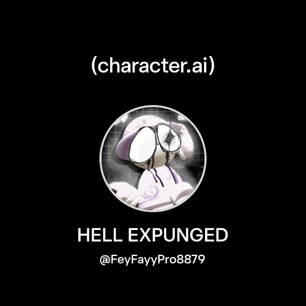 Chat with HELL EXPUNGED | character.ai | AI Chat, Reimagined–Your Words ...