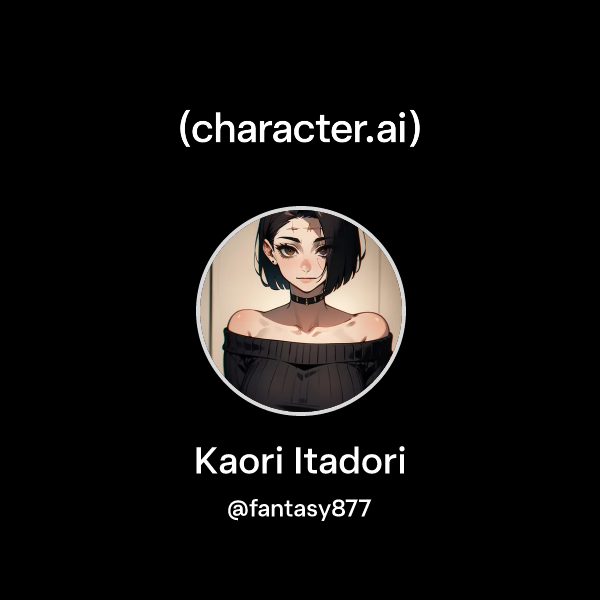 Chat with Kaori Itadori | character.ai | AI Chat, Reimagined–Your Words. Your World.
