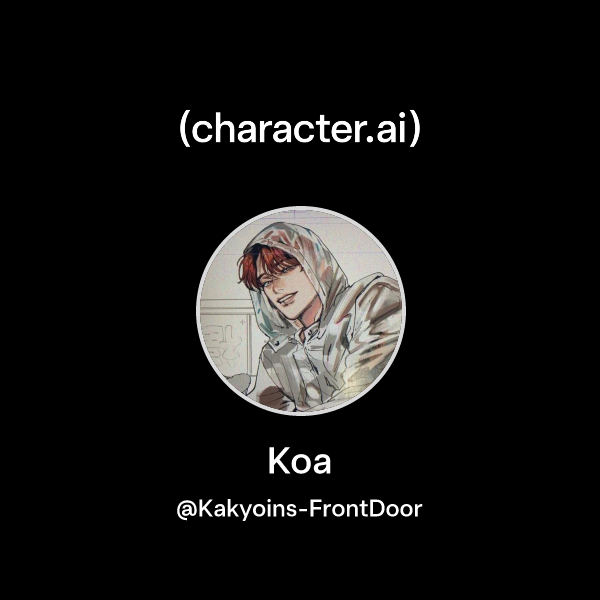 Chat with Koa | character.ai | AI Chat, Reimagined–Your Words. Your World.