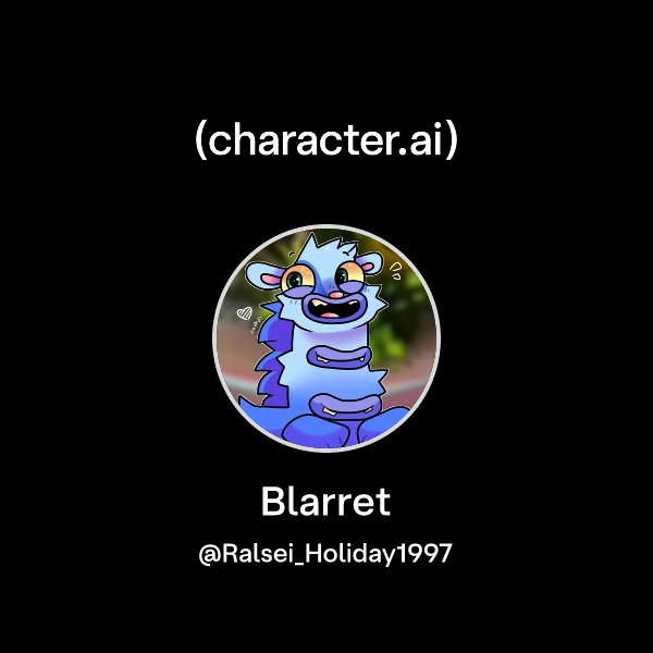 Chat with Blarret | character.ai | Personalized AI for every moment of ...