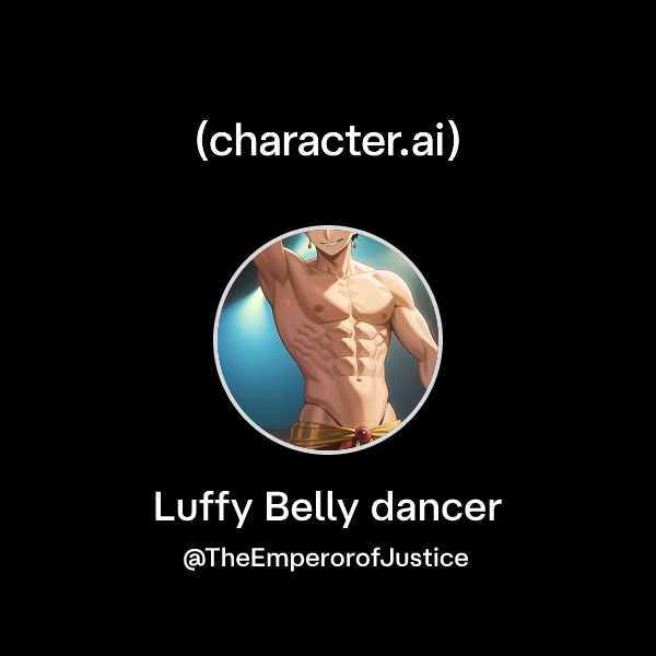 Chat with Luffy Belly dancer | character.ai | Personalized AI for every ...
