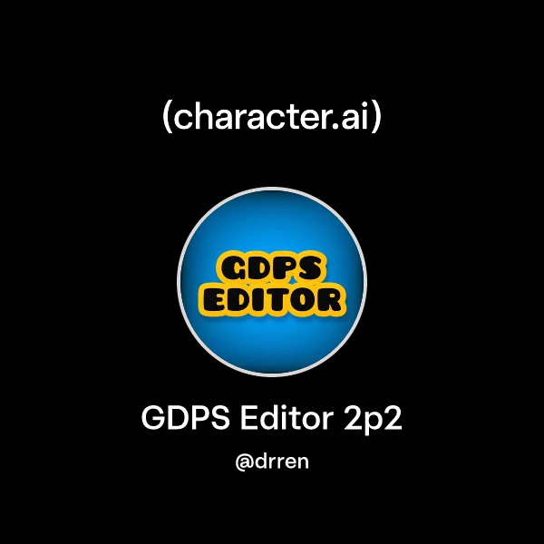 Chat with GDPS Editor 2p2 | character.ai | Personalized AI for every moment of your day