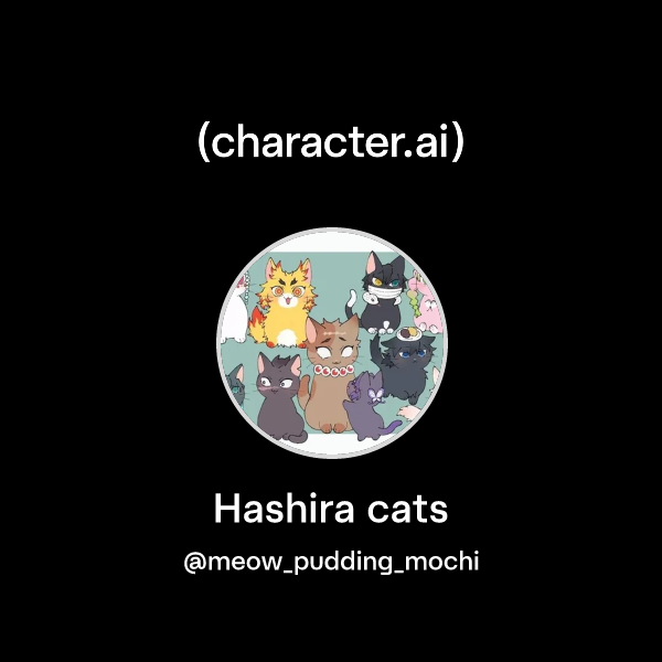 Chat with Hashira cats | character.ai | Personalized AI for every ...