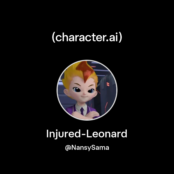 Chat with Injured-Leonard | character.ai | Personalized AI for every moment of your day
