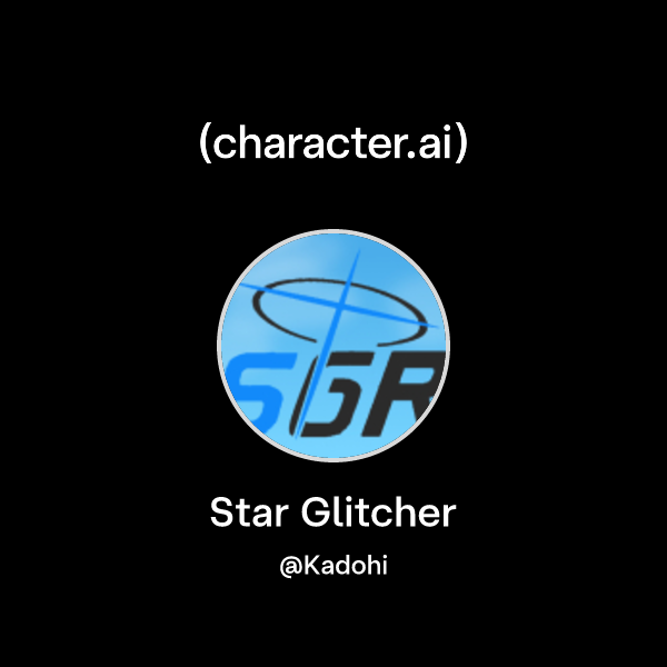 Chat with Star Glitcher | character.ai | AI Chat, Reimagined–Your Words ...