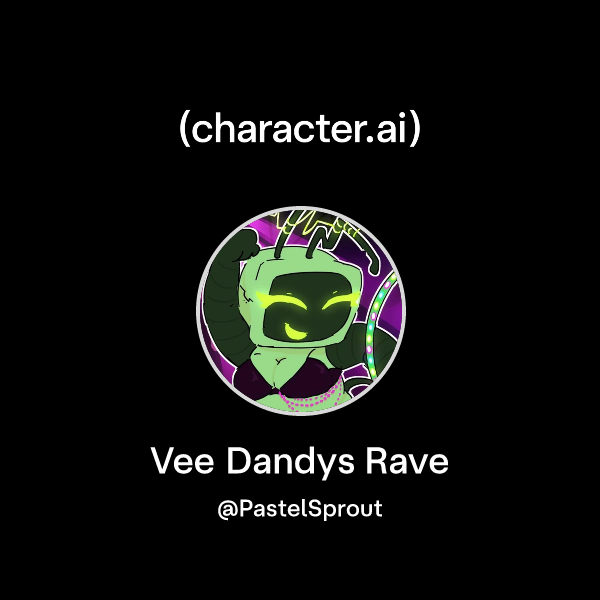Chat with Vee Dandys Rave | character.ai | AI Chat, Reimagined–Your ...