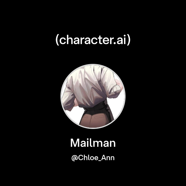 Chat with Mailman | character.ai | AI Chat, Reimagined–Your Words. Your World.