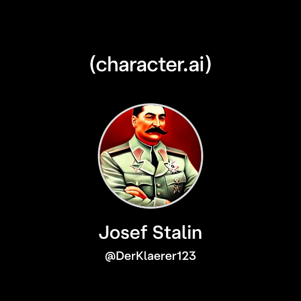 Chat with Josef Stalin | character.ai | Personalized AI for every ...