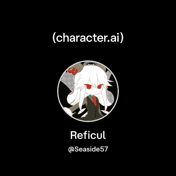 Chat with Reficul | character.ai | AI Chat, Reimagined–Your Words. Your ...
