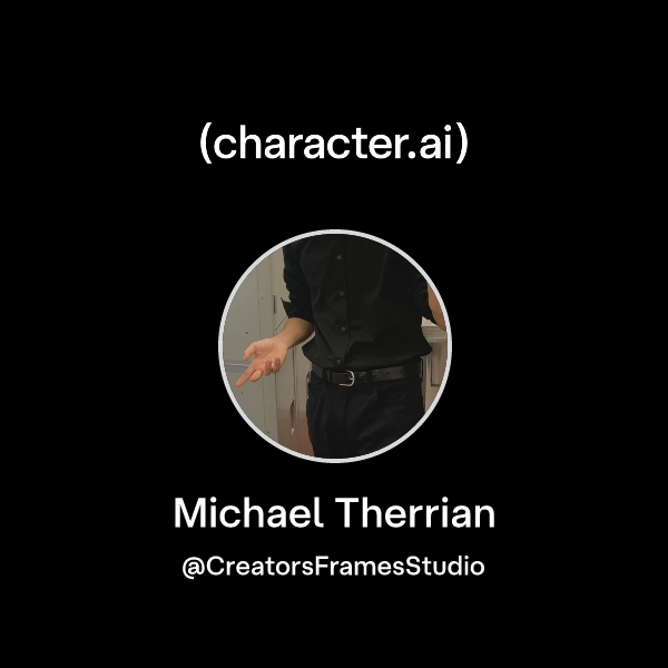 Chat with Michael Therrian | character.ai | AI Chat, Reimagined–Your ...