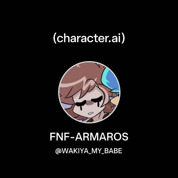 Chat with FNF-ARMAROS | character.ai | AI Chat, Reimagined–Your Words ...