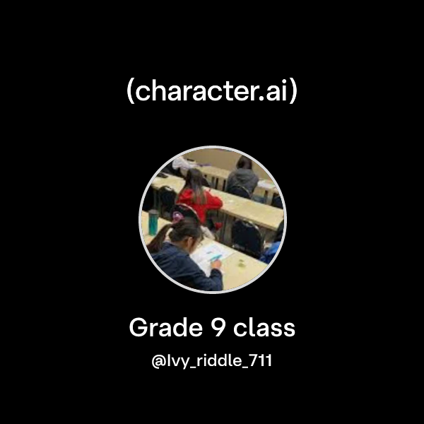 Chat with Grade 9 class | character.ai | Personalized AI for every ...