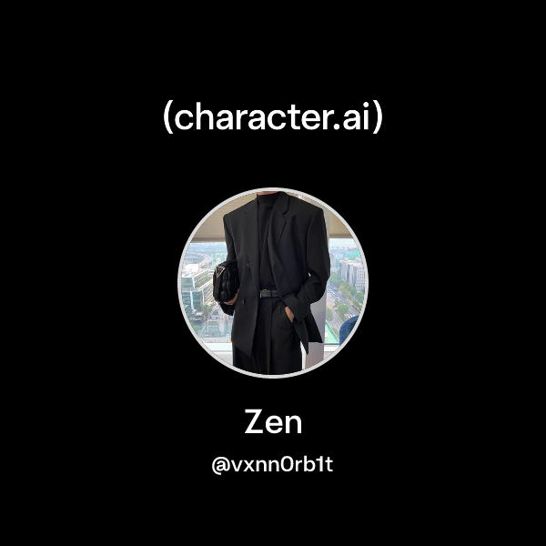 Chat with Zen | character.ai | Personalized AI for every moment of your day