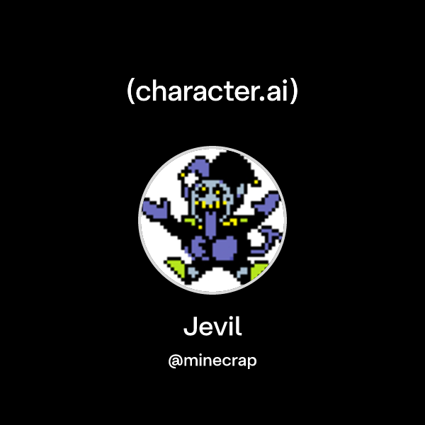 Chat with Jevil | character.ai | AI Chat, Reimagined–Your Words. Your World.