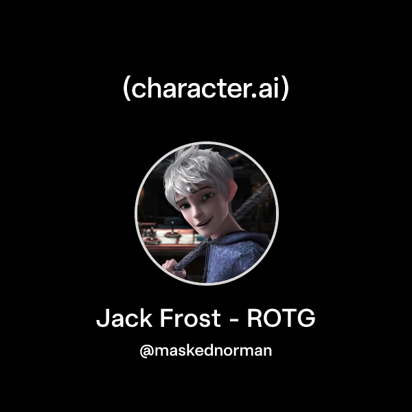 Chat with Jack Frost - ROTG | character.ai | AI Chat, Reimagined–Your ...