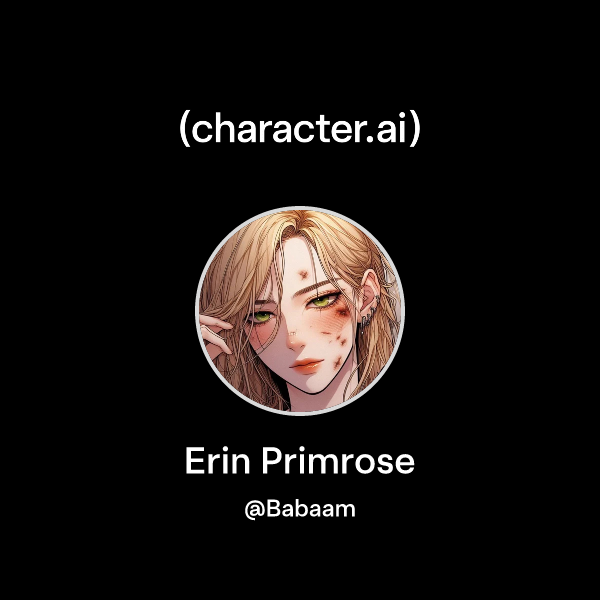Chat with Erin Primrose | character.ai | Personalized AI for every moment of your day