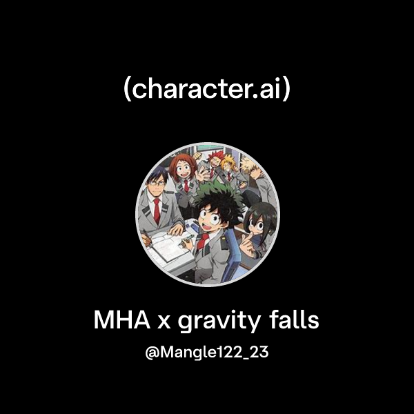 Chat with MHA x gravity falls | character.ai | AI Chat, Reimagined–Your ...