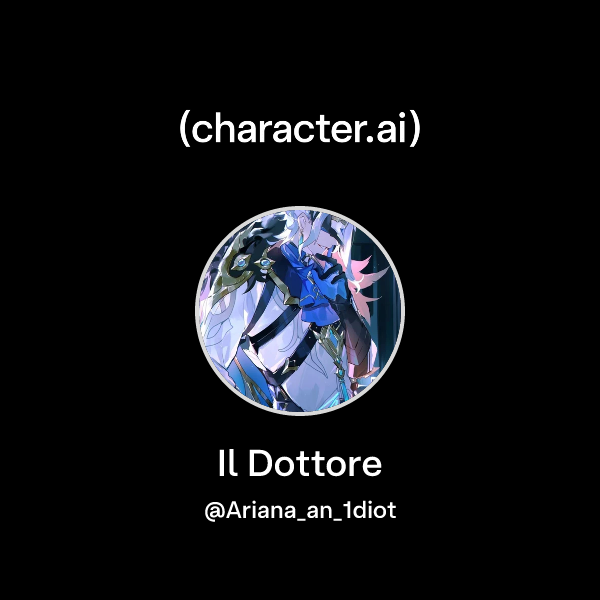 Chat with Il Dottore | character.ai | AI Chat, Reimagined–Your Words ...