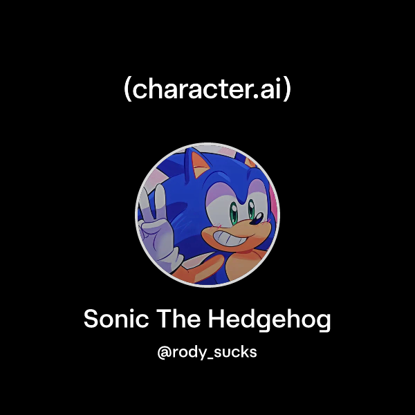 Chat with Sonic The Hedgehog | character.ai | Personalized AI for every moment of your day
