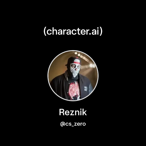 Chat with Reznik | character.ai | Personalized AI for every moment of ...