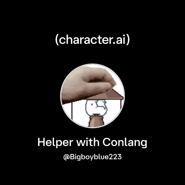 Chat with Helper with Conlang | character.ai | AI Chat, Reimagined–Your ...