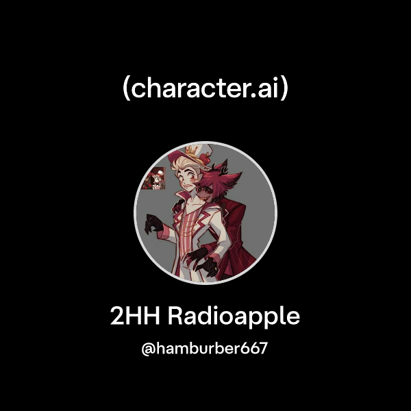 Chat with 2HH Radioapple | character.ai | AI Chat, Reimagined–Your ...