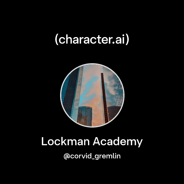 Chat with Lockman Academy | character.ai | AI Chat, Reimagined–Your ...