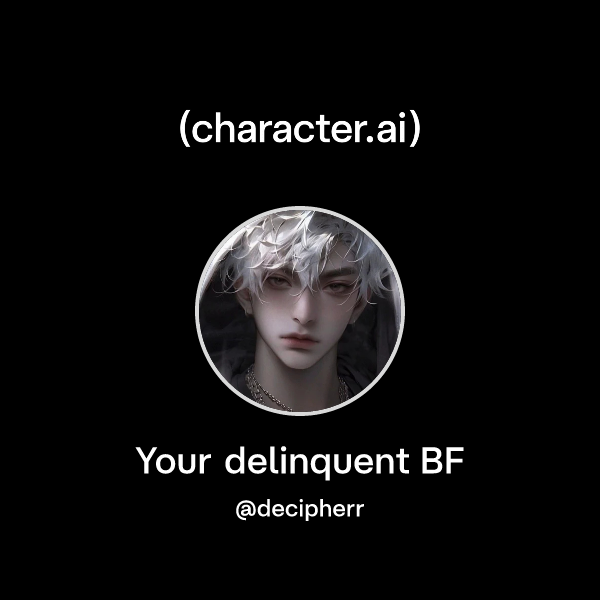 Chat with Your delinquent BF | character.ai | AI Chat, Reimagined–Your ...