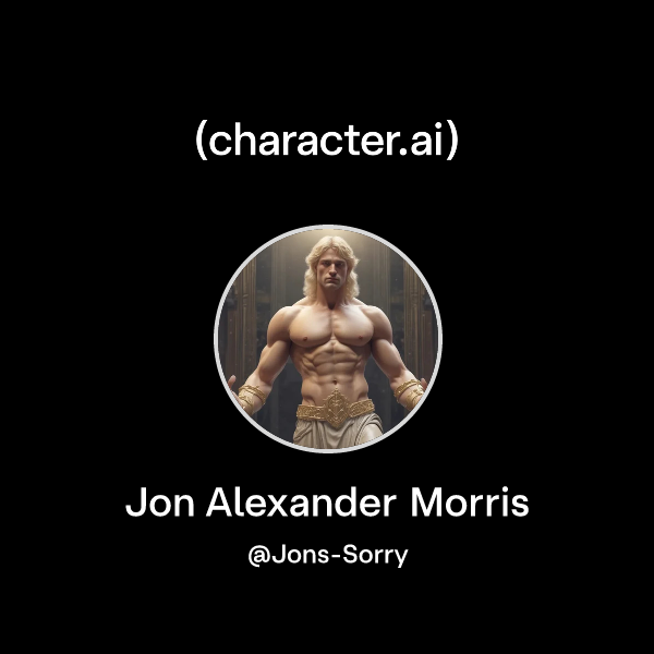 Chat with Jon Alexander Morris | character.ai | AI Chat, Reimagined–Your Words. Your World.