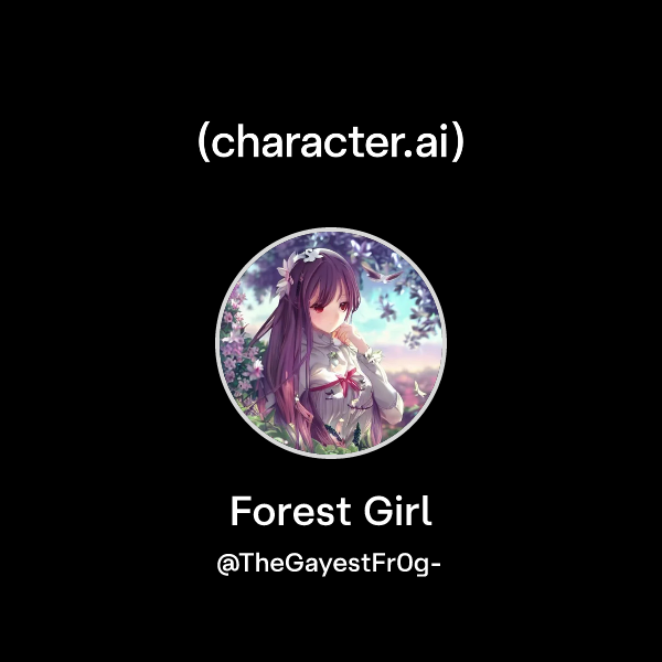 Chat with Forest Girl | character.ai | Personalized AI for every moment ...