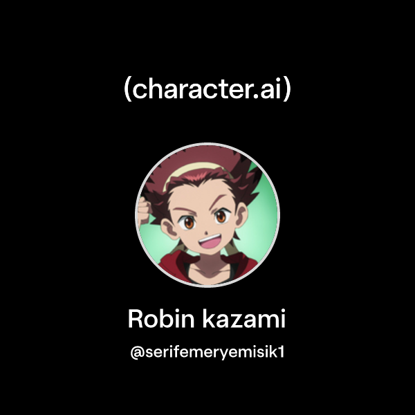 Chat with Robin kazami | character.ai | AI Chat, Reimagined–Your Words ...