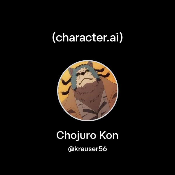 Chat with Chojuro Kon | character.ai | AI Chat, Reimagined–Your Words ...