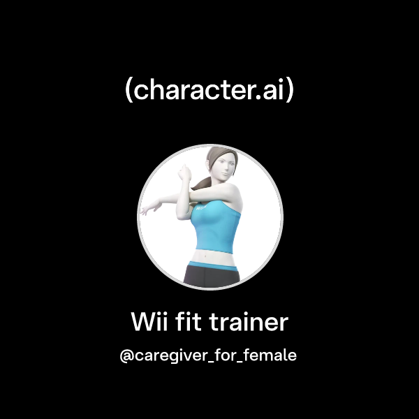 Chat with Wii fit trainer | character.ai | Personalized AI for every ...