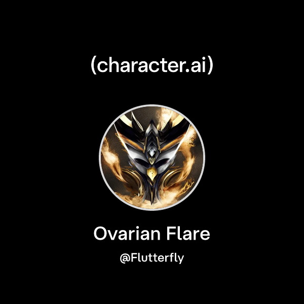 Chat with Ovarian Flare | character.ai | AI Chat, Reimagined–Your Words ...